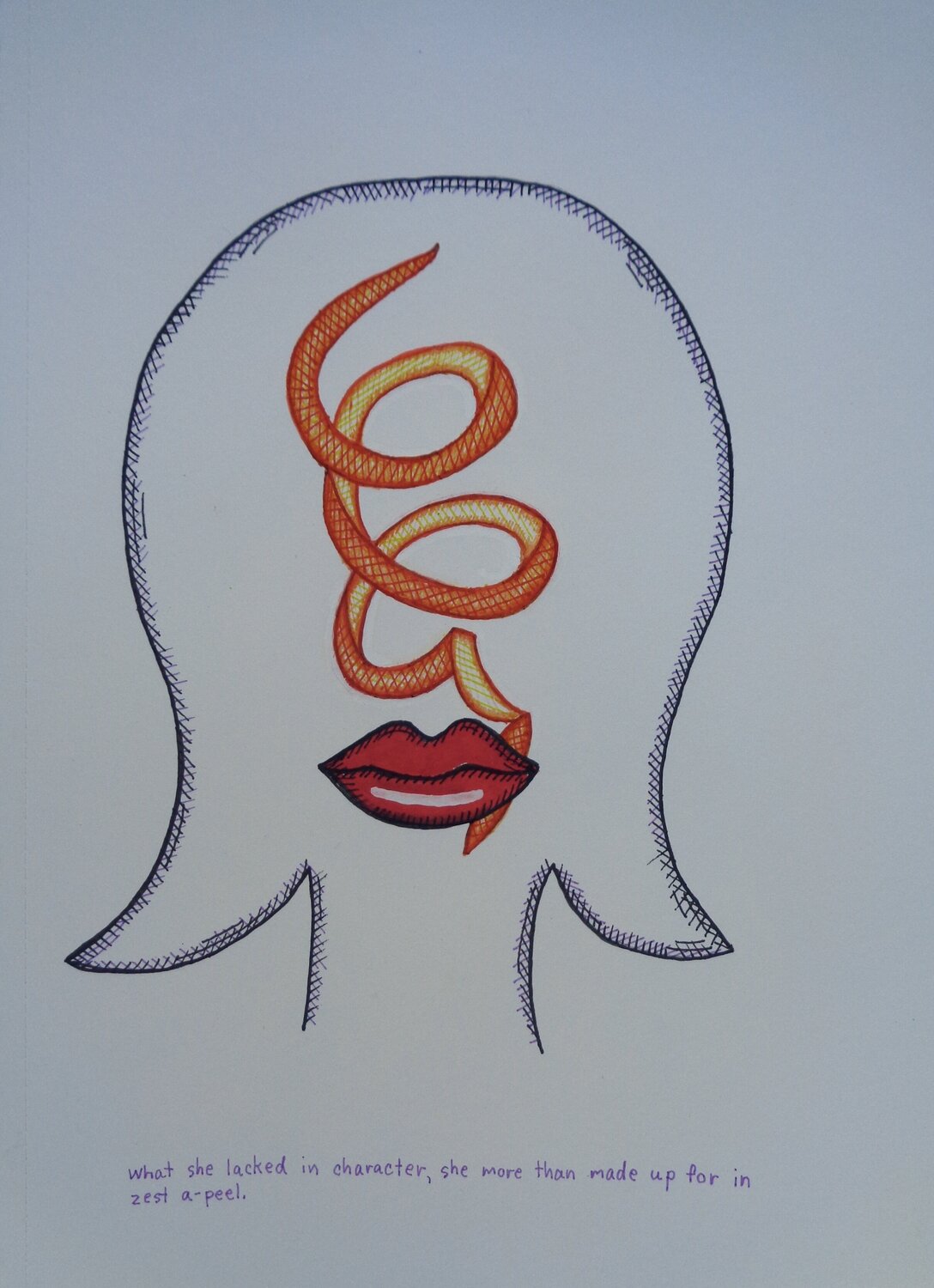 What she lacked in character, she more than made up for in zest a-peel ...