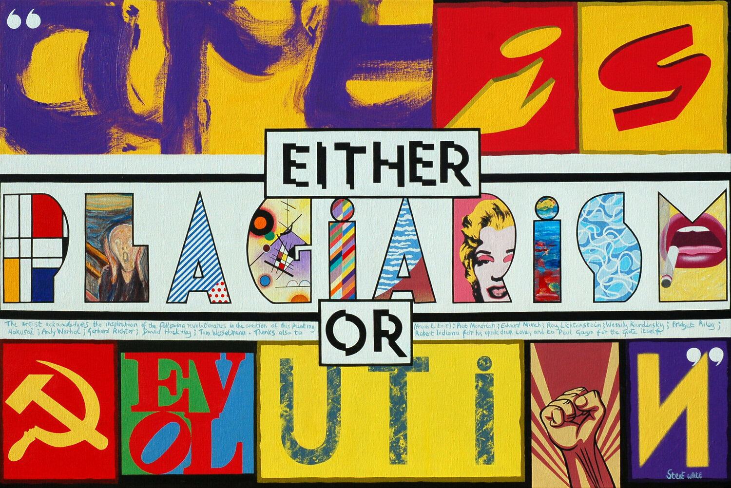 Art Is Either Plagiarism Or Revolution by Steve White (2022) : Painting ...